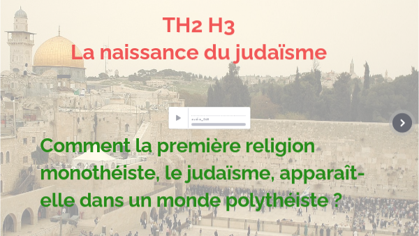 TH2 H3 Judaïsme Mr JOUEN | Genially