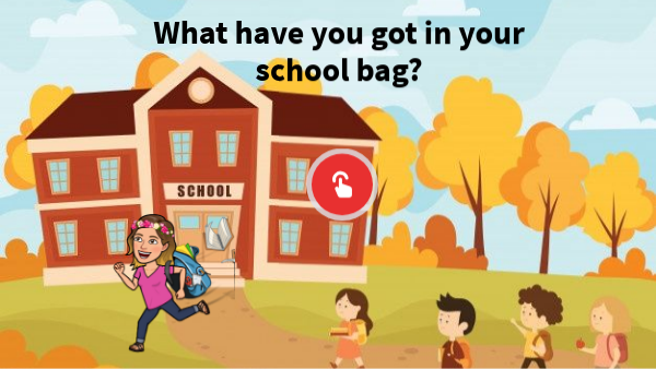 CE1-CE2 what have you got in your school bag? | Genially