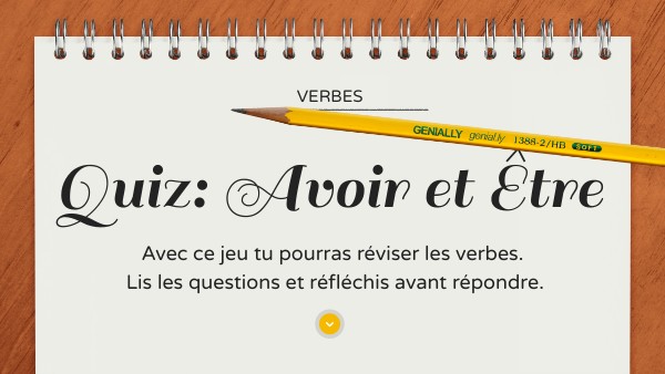 Quiz: Avoir et être. | Genially