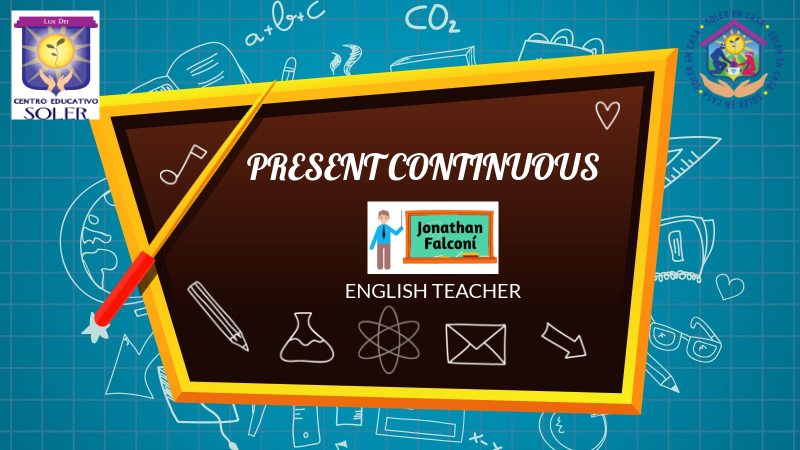 PRESENT CONTINUOUS 5TH A-B | Genially