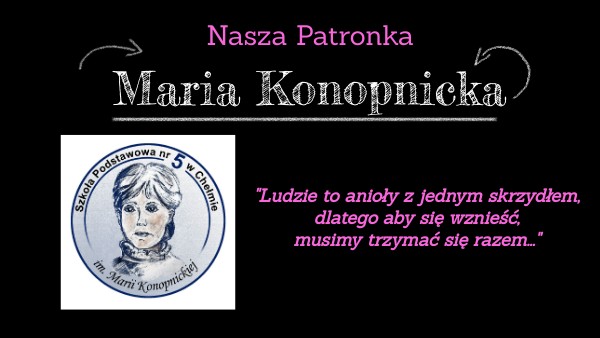 Nasza Patronka - Maria Konopnicka | Genially