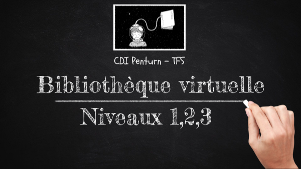Bibliothèque virtuelle CDI Penturn TFS | Genially