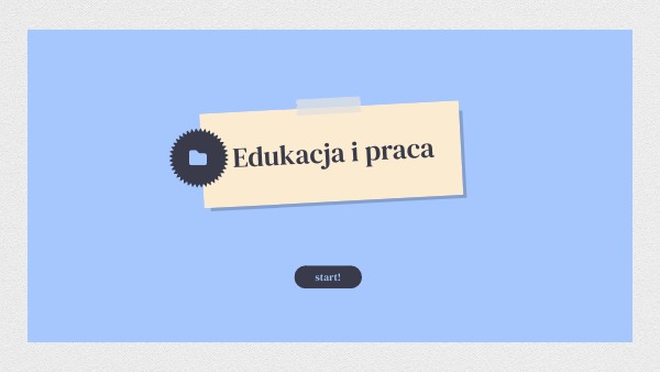 edukacja i praca | Genially