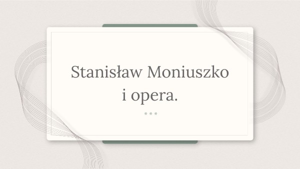 Moniuszko i opera | Genially
