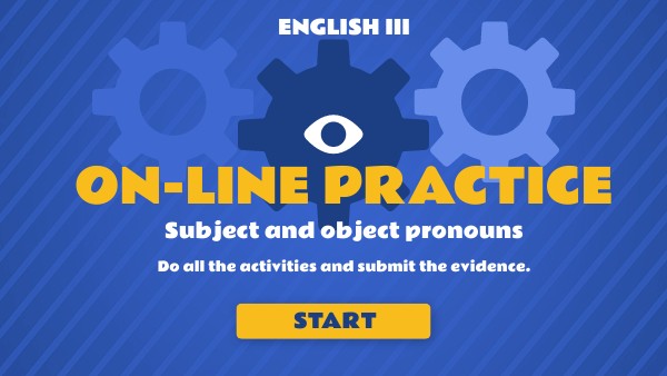 ENGLISH 3 (FIT) - On-line practice - Subject and object pronouns