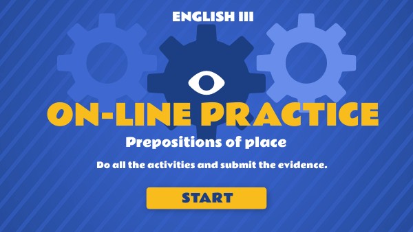ENGLISH 3 (FIT) - ON-LINE PRACTICE - Prepositions of place | Genially