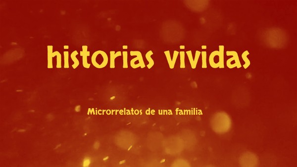Historias vividas | Genially