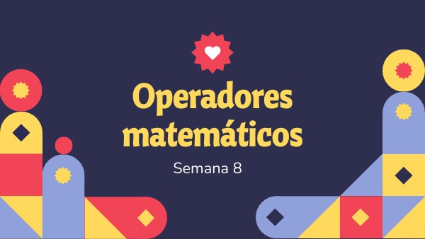 OPERADORES MATEMÁTICOS | Genially