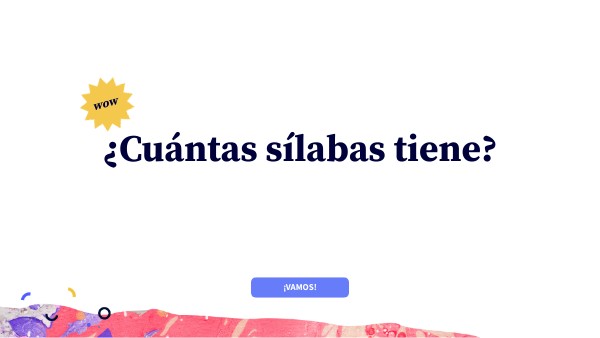 CUÁNTAS SILABAS HAY | Genially