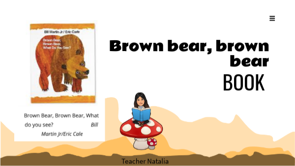 Brown Bear, brown bear | Genially