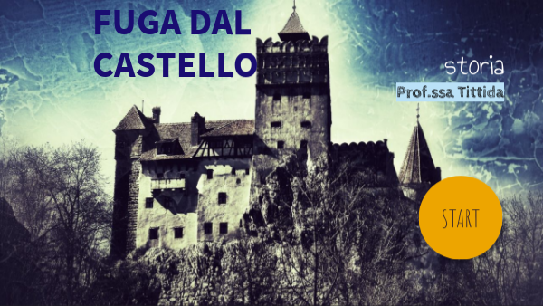 FUGA DAL CASTELLO | Genially