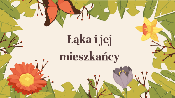 Łąka i i j ej mieszkańcy | Genially