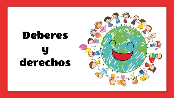 Deberes y derechos | Genially