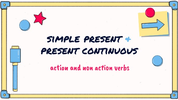 Simple present & Continuous