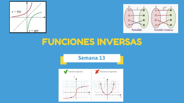 Semana 13 - FUNCIONES INVERSAS