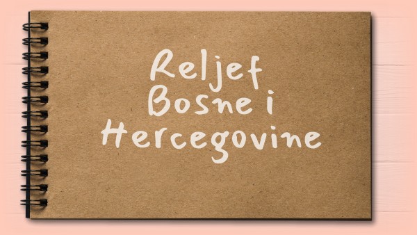 Reljef BiH | Genially