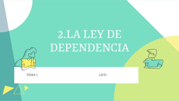 LEY DEPENDENCIA | Genially