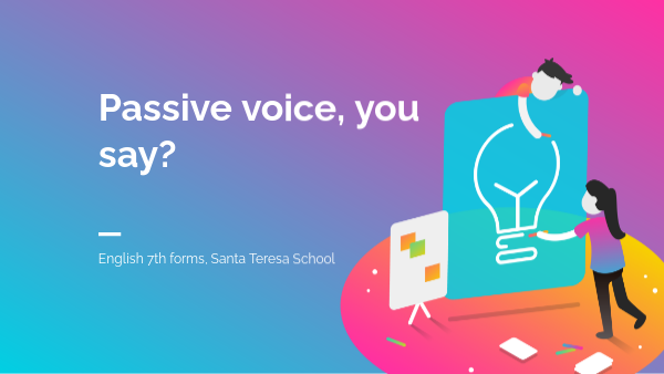 PASSIVE VOICE | Genially