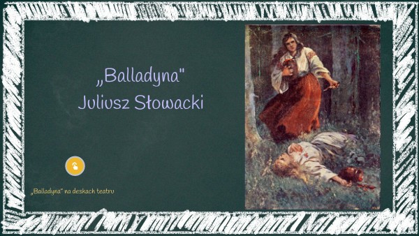 Balladyna | Genially