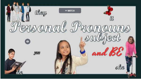 REVISIONS- BE and Personal Pronouns- ACTIVITIES | Genially