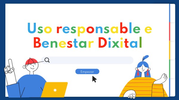 USO RESPONSABLE E BENESTAR DIXITAL | Genially
