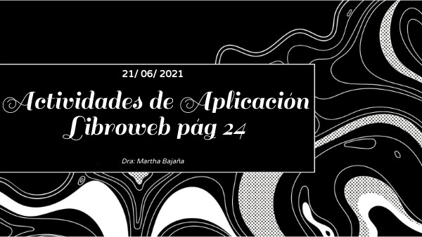 Actividades de Aplicación Libroweb pág 24