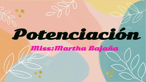 Potenciación 10 mo | Genially