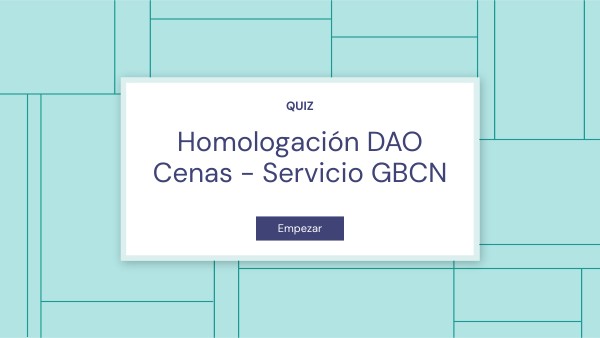 Homologación DAO Cenas - Servicio GBCN | Genially