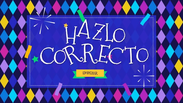 Hazlo correcto | Genially