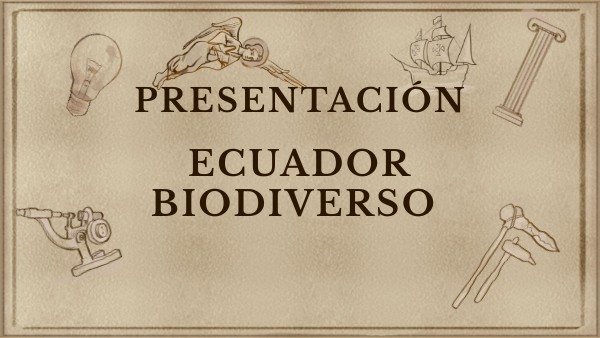 ECUADOR BIODIVERSO | Genially