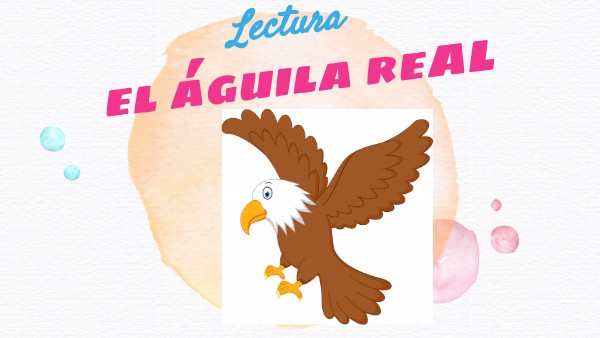 lectura EL AGUILA REAL | Genially
