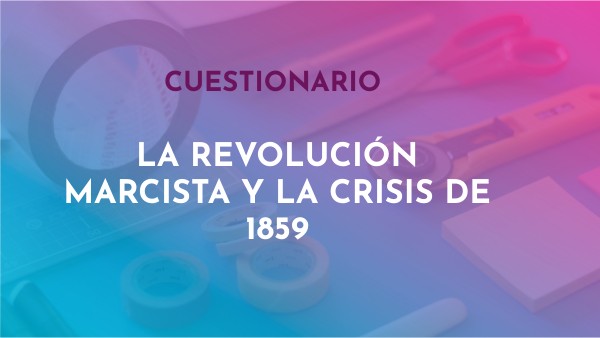 la revolución marcista la crisis de 1859 | Genially