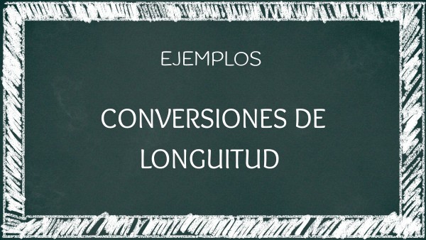 EJEMPLOS DE CONVERSIONES | Genially