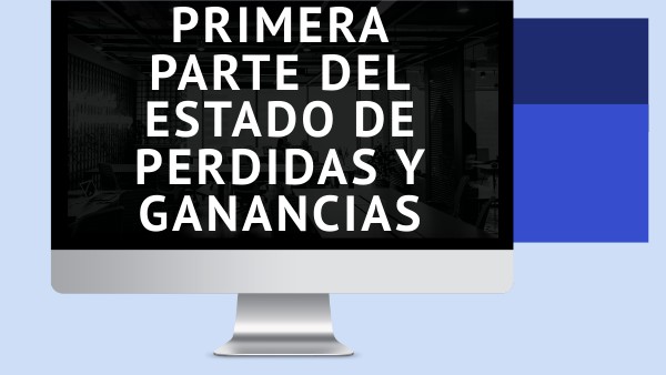 PRIMER PARTE DEL ESTADO DE PERDIAS Y GAN