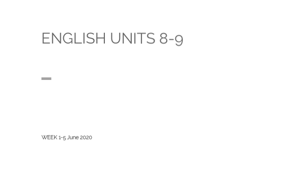 ENGLISH UNITS 8-9