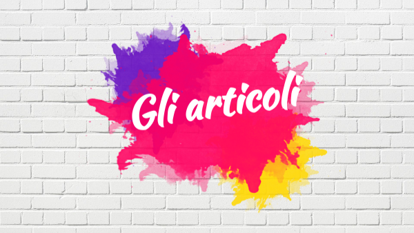 Gli articoli determinativi e indeterminativi | Genially