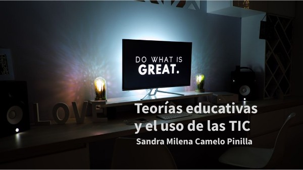 PLE SCAMELO: Unidad Temática 1 TEORÍAS EDUCATIVAS Y EL USO DE LAS TIC