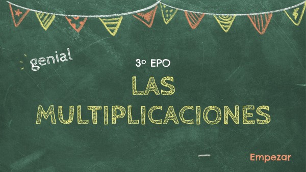 MULTIPLICACIONES 3º EPO | Genially