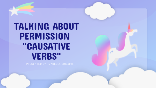 CAUSATIVE VERBS | Genially