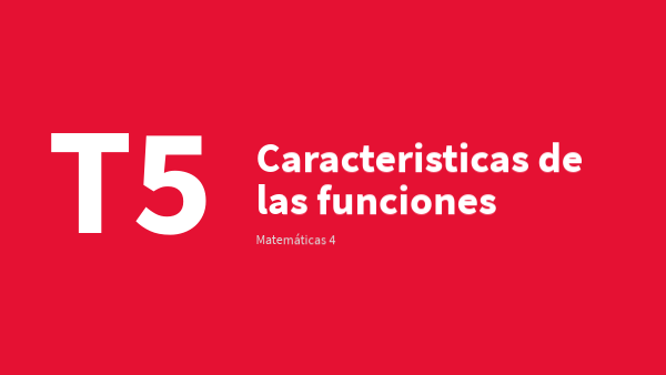 M4.B1.T5 Características de una función | Genially