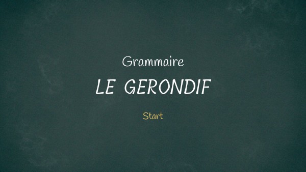 BLACKBOARD PRESENTATION Grammaire Le Gérondif | Genially