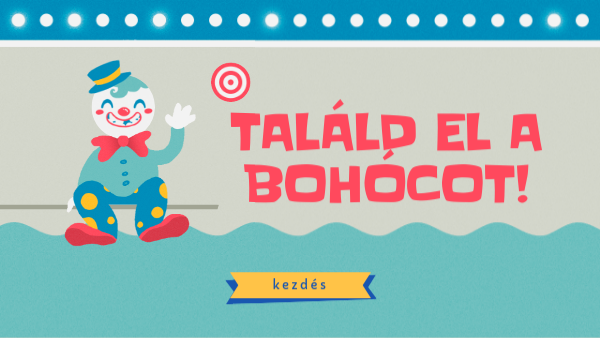 Találd el a bohócot! 1. oszt. mat.(5-ig) | Genially