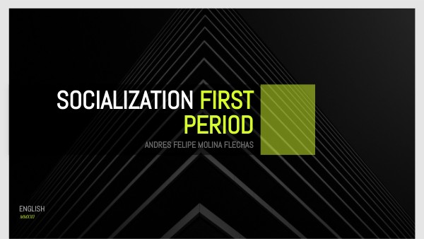 SOCIALIZATION FIRST PERIOD | Genially