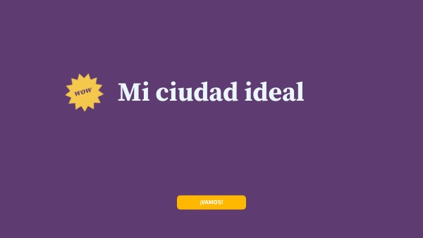 Mi ciudad ideal