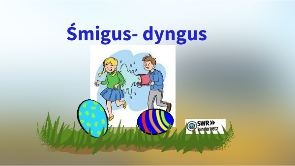 Śmigus dyngus | Genially