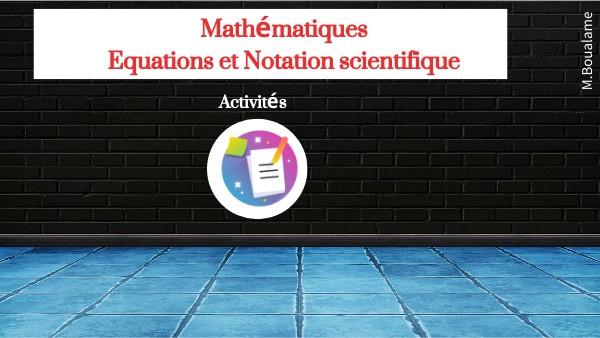 Aide individualisée Mathématiques Equations et notation scientifique