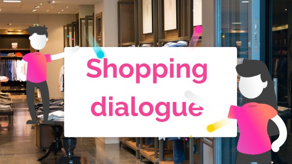 Shopping dialogue | Genially