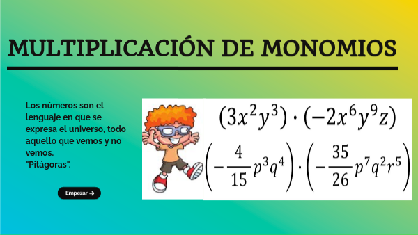 OPERACIONES MULTIPLICATIVAS CON MONOMIOS OCTAVO | Genially