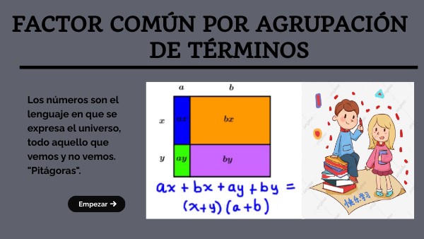 FACTORIZACIÓN "FACTOR COMÚN POR AGRUPACIÓN DE TÉRMINOS" | Genially
