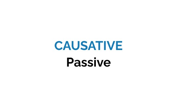 Causative - Passive | Genially